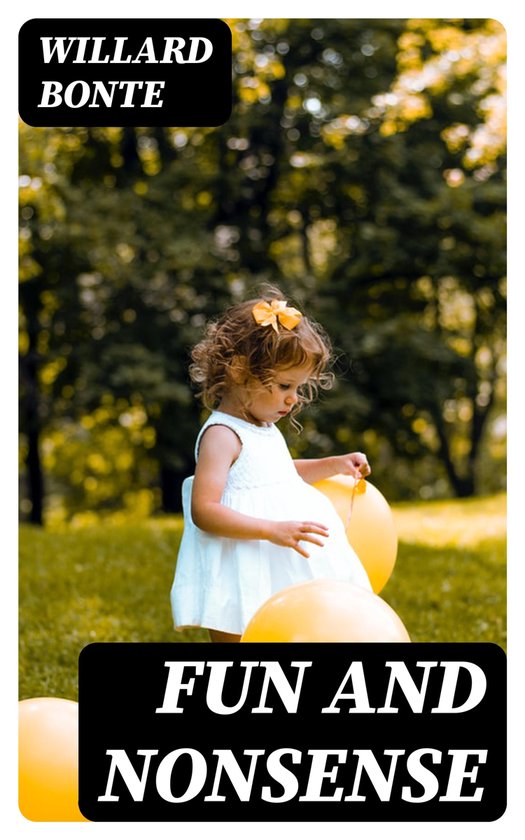 Fun and Nonsense (ebook), Willard Bonte | 8596547349327 | Boeken | bol