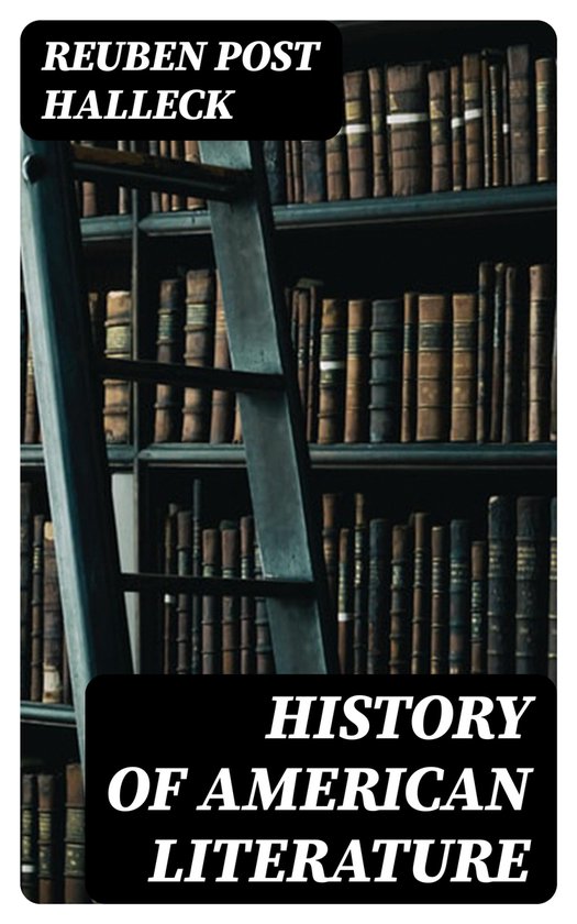 History of American Literature (ebook), Reuben Post Halleck ...