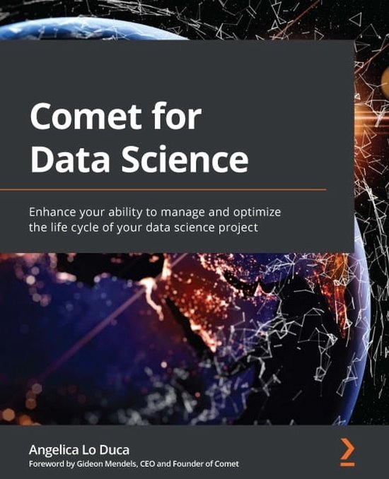 Comet for Data Science (ebook), Angelica Lo Duca | 9781801814355 | Boeken | bol