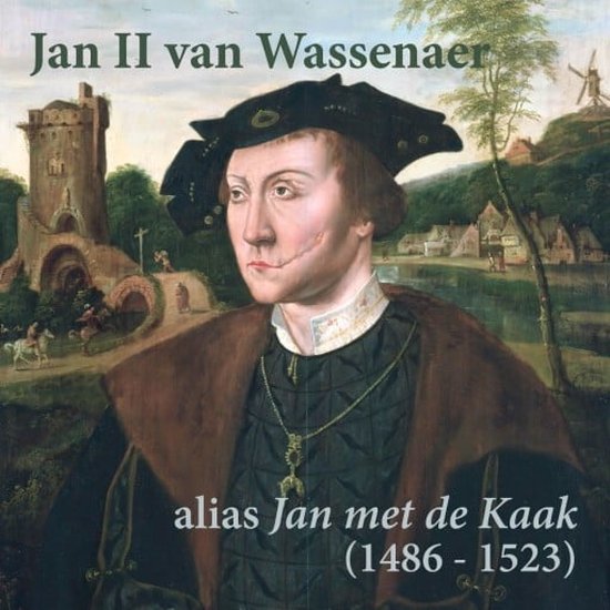 Jan II van Wassenaer - alias Jan met de Kaak (1486-1523), Peter de ...