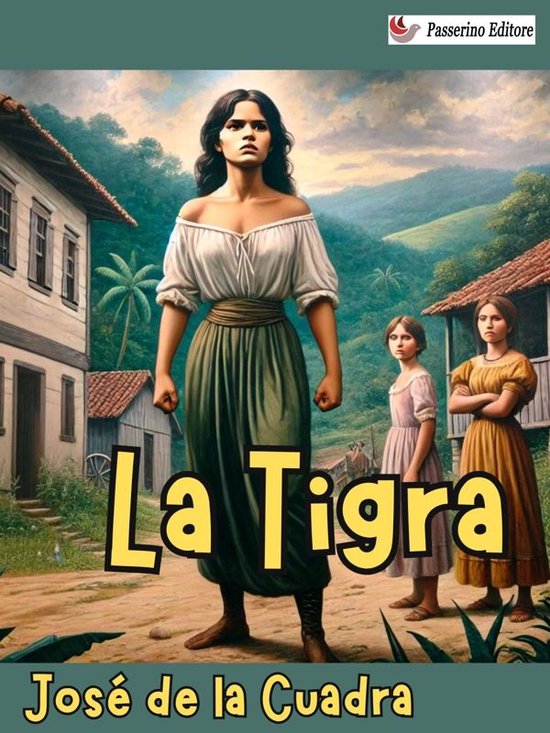 La Tigra (ebook), Jose de La Cuadra | 9791223085615 | Boeken | bol