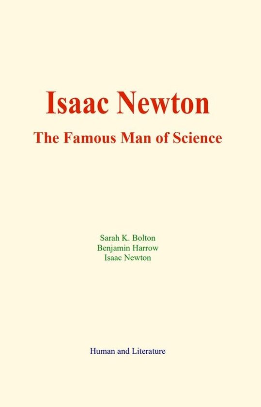 Isaac Newton : The Famous Man of Science (ebook), Sarah K. Bolton ...