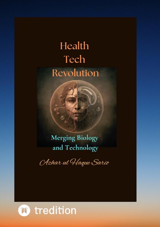 Health Tech Revolution (ebook), Azhar ul Haque Sario | 9783384464699 ...