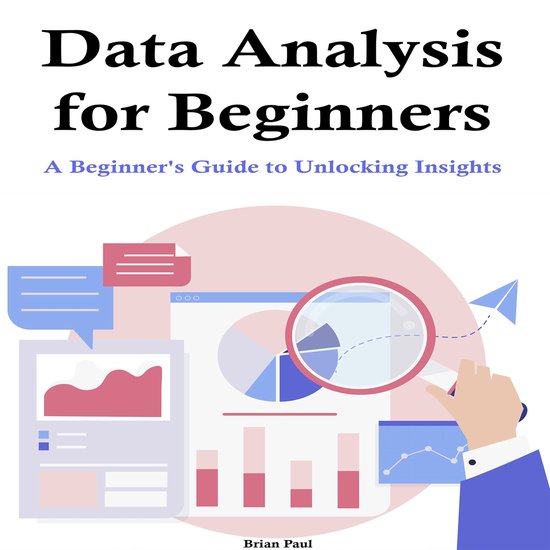 Data Analysis for Beginners, Brian Paul | 9798882443930 | Boeken | bol