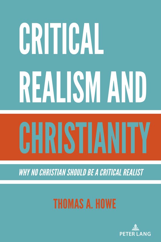 Critical Realism and Christianity, Thomas A Howe | 9781636677880 ...