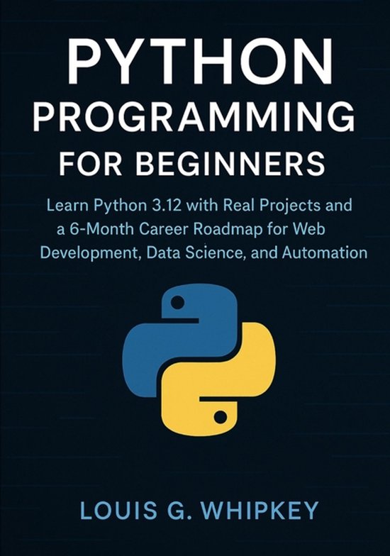Python Programming for Beginners | 9798298053808 | Louis G Whipkey | Boeken | bol