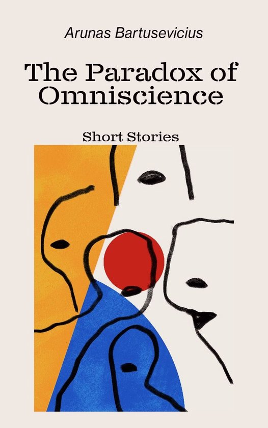 The Paradox of Omniscience (ebook), Arunas Bartusevicius ...