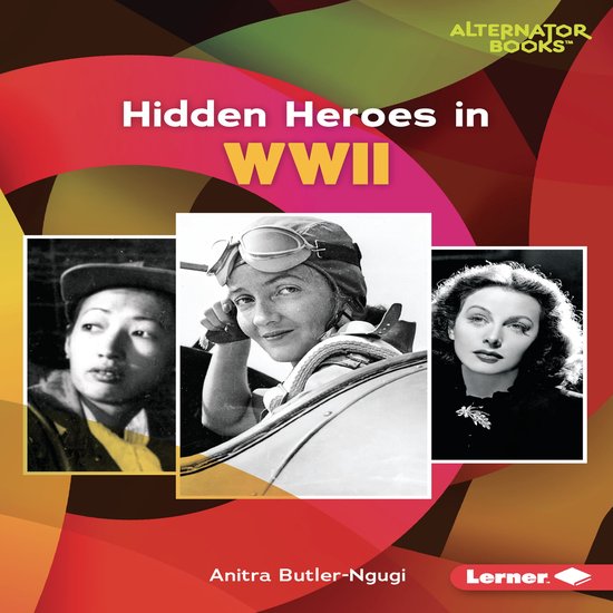 Hidden Heroes in WWII, Anitra Butler-ngugi | 9781728490120 | Boeken ...