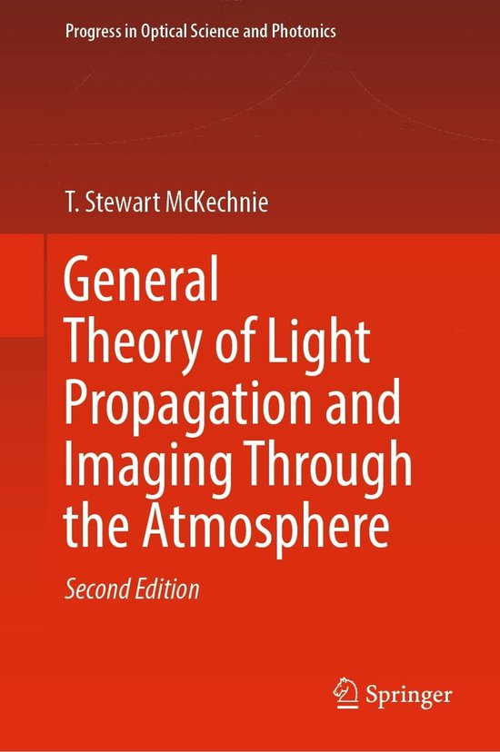 Progress in Optical Science and Photonics 20 - General Theory of Light Propagation and... | bol.com