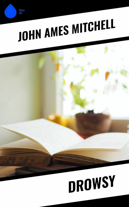 Drowsy (ebook), John Ames Mitchell | 9788028233556 | Boeken | bol