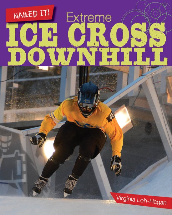 Extreme Ice Cross Downhill (ebook), Virginia Loh-Hagan | 9781634709682 ...