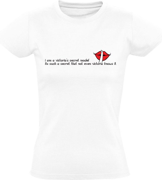 I am a victoria's secret model Dames T-shirt | Vrouw | Meisje | Meid ...