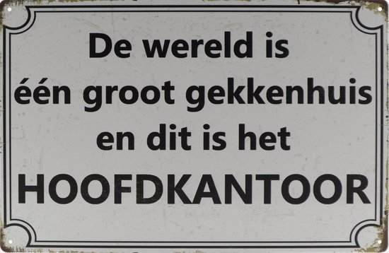 Wandbord – De wereld is een gekkenhuis - Humor - Grappige tekst - Retro ...