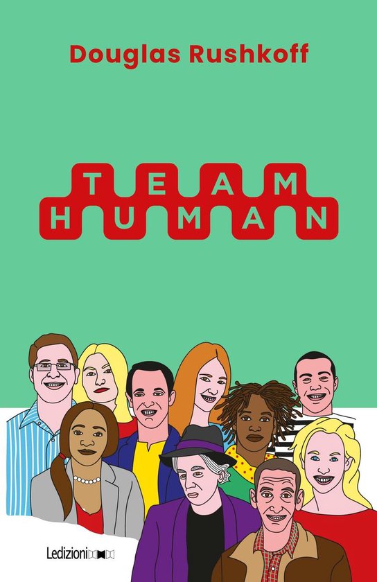 Team Human (ebook), Douglas Rushkoff | 9788855262712 | Boeken | bol.com