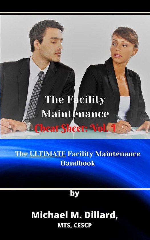 The Facililty Maintenance Cheat Sheet: Vol. 1 (ebook), Michael M ...
