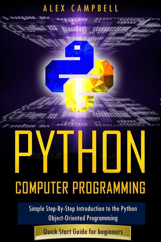 Python Computer Programming Simple Step By Step Introduction To The