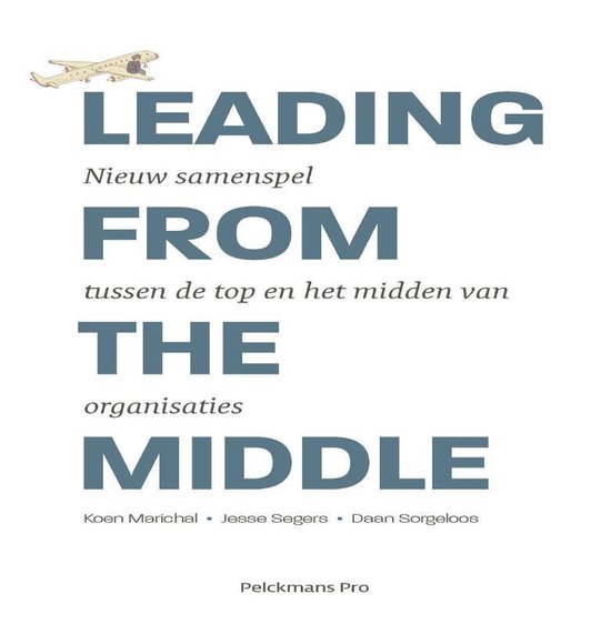Leading from the middle, Koen Marichal | 9789463370806 | Boeken | bol.com