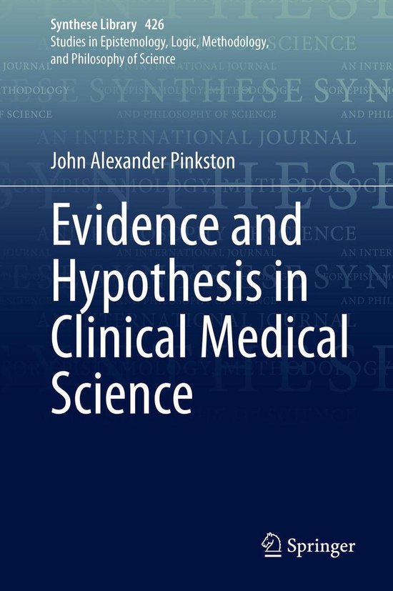 Synthese Library 426 - Evidence and Hypothesis in Clinical Medical ...