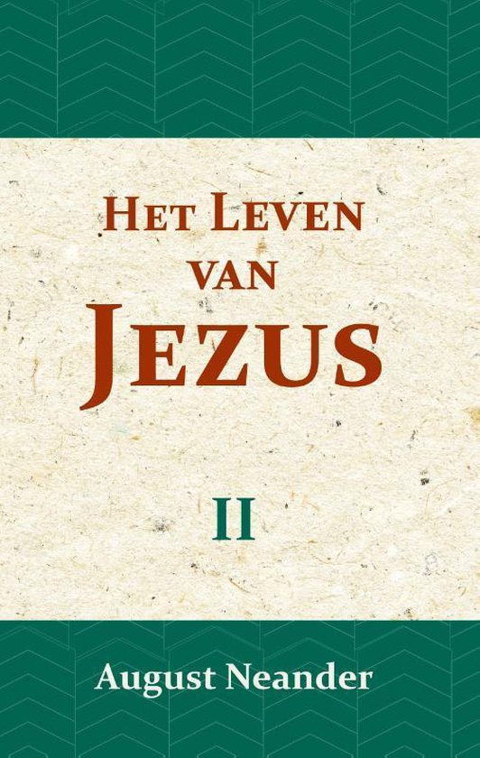 Het Leven van Jezus II | 9789057195143 | August Neander | Boeken | bol.com