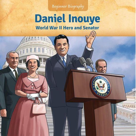 Beginner Biography (LOOK! Books ™) - Daniel Inouye (ebook), Jennifer ...