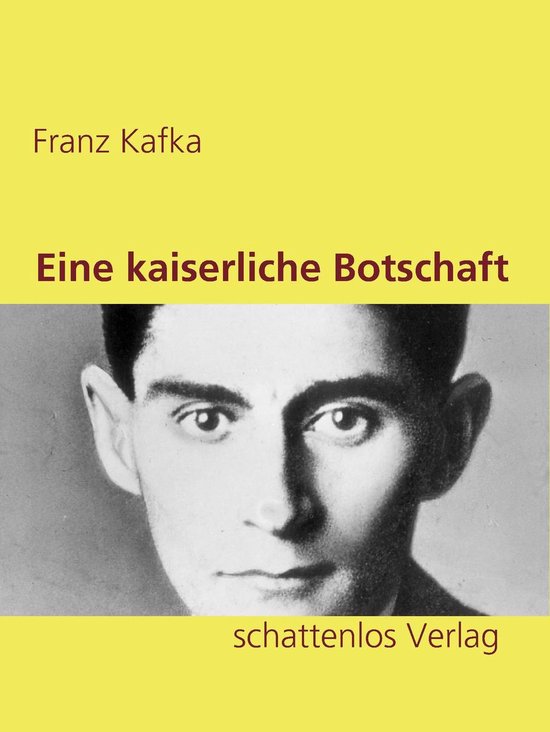 Eine kaiserliche Botschaft (ebook), Franz Kafka | 9783751972826 ...