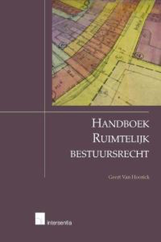 Handboek ruimtelijk bestuursrecht, Geert van Hoorick | 9789050955560 ...