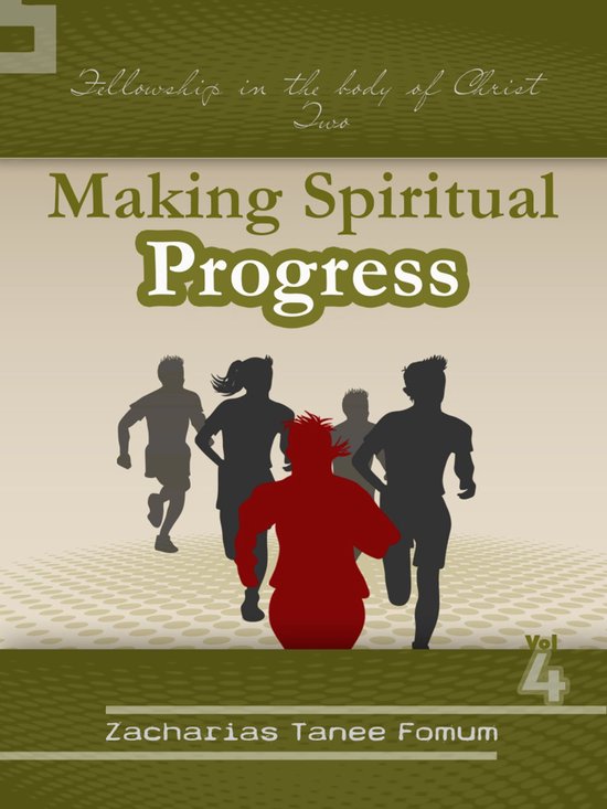 Making Spiritual Progress - Making Spiritual Progress (Volume Four ...