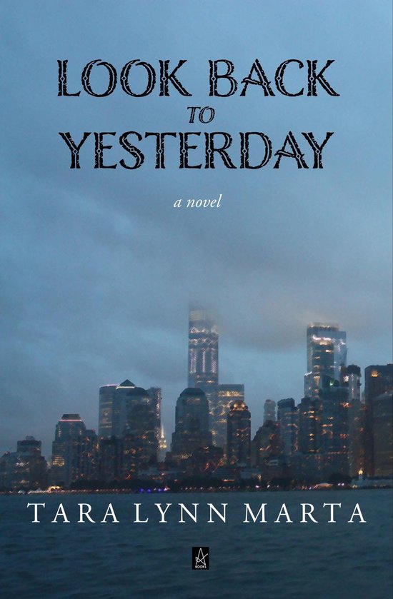 Look Back to Yesterday (ebook), Tara Lynn Marta | 9781952570742 ...