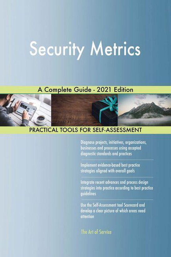 Security Metrics A Complete Guide - 2021 Edition (ebook), Gerardus ...