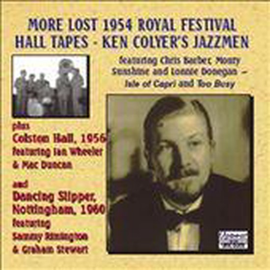 More Of The Lost 1954 Royal Festival Hall, Ken Colyer'S Jazzmen | CD (album) | Muziek | bol