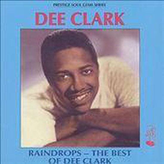 Raindrops, Best Of, Dee Clark | Muziek | bol