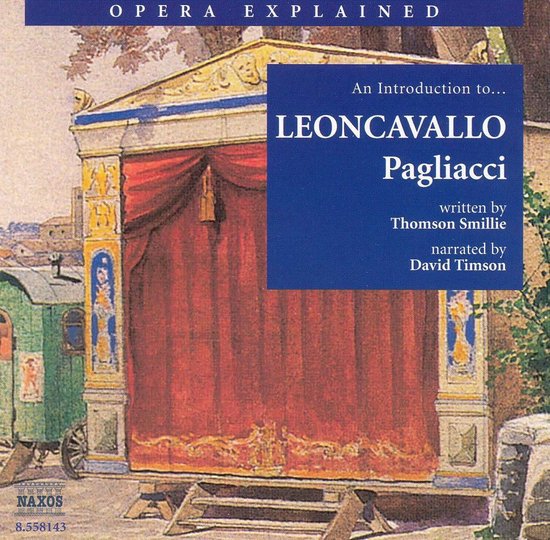 Introduction to Leoncavallo's "Pagliacci", David Timson | CD (album ...
