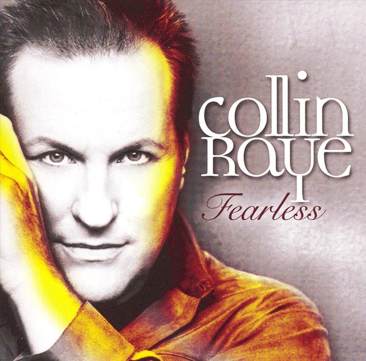 Fearless, Collin Raye | CD (album) | Muziek | bol.com