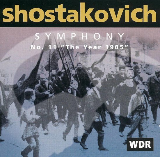 Shostakovich: Symphony No. 11 "The Year 1905", Wdr Sinfonieorchester Köln | CD (album)... | bol