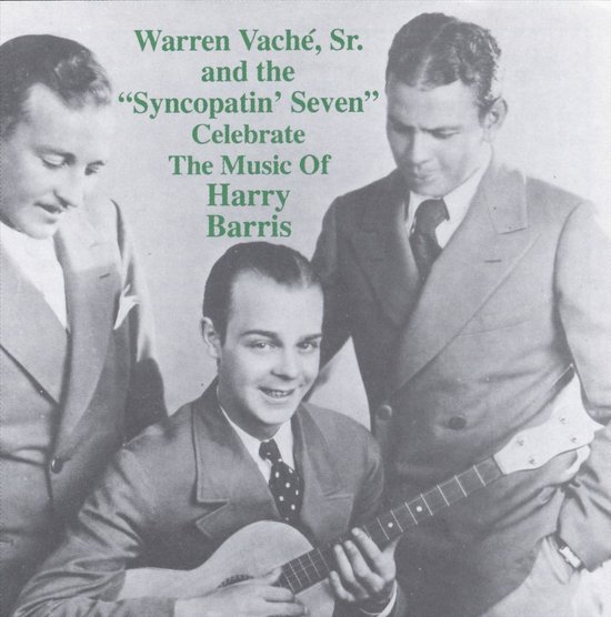 Warren Vaché Sr. and the Syncopatin' Seven - Celebrate The Music Of ...