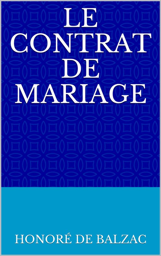 Le Contrat de Mariage (ebook), Honoré de Balzac | 1230002123790 | Boeken | bol.com