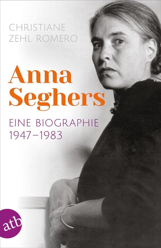 Anna Seghers (ebook), Christiane Zehl Romero | 9783841226273 | Boeken ...