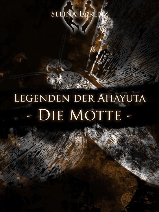 Legenden der Ahayuta 1 - Legenden der Ahayuta – Die Motte (ebook ...