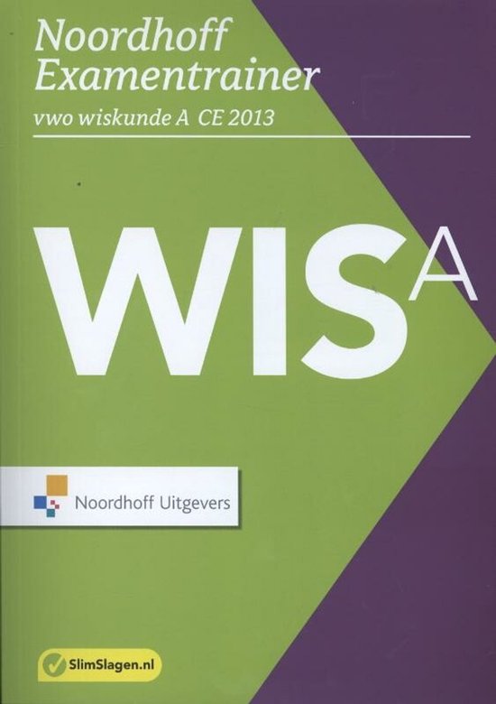 Noordhoff Examentrainer Vwo wiskunde A CE 2013 | 9789001787912 ...
