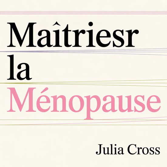 Maîtriser la Ménopause, Julia Cross | 9798260816776 | Livres | bol