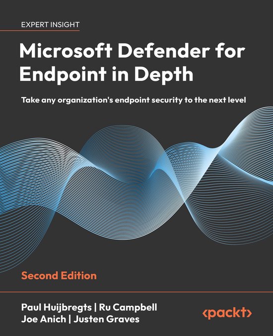 Microsoft Defender for Endpoint in Depth (ebook), Paul Huijbregts ...
