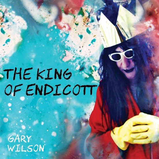 Gary Wilson - The King Of Endicott (CD), Gary Wilson | CD (album ...