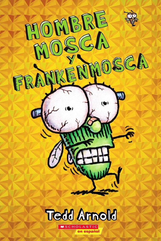 Hombre Mosca - Hombre Mosca y Frankenmosca (Fly Guy and the Frankenfly ...