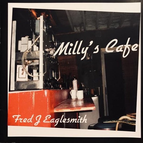 Milly's Cafe, Fred Eaglesmith | Muziek | bol