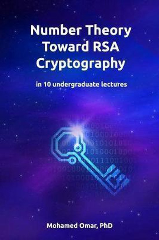 Number Theory Toward Rsa Cryptography, Dr Mohamed Omar | 9781978457461 | Boeken | bol.com