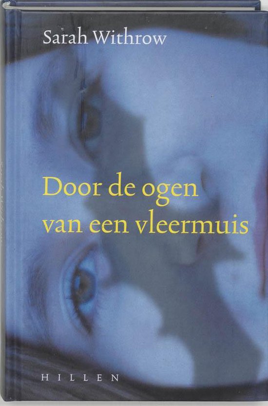 Door de ogen van een vleermuis, Sarah Withrow | 9789085760009 | Boeken ...