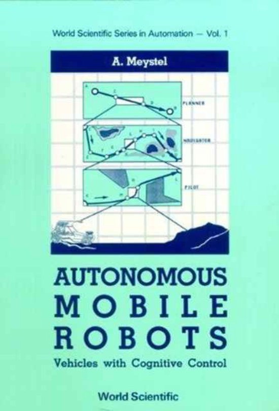 Autonomous Mobile Robots, Alex Meystel | 9789971500887 | Boeken | bol.com