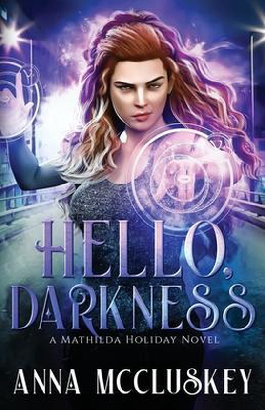 Mathilda Holiday- Hello, Darkness, Anna Mccluskey | 9781734948554 ...