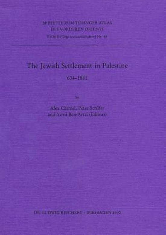 Jewish Settlement in Palestine, 634-1882 | 9783882264791 | Alex Carmel ...