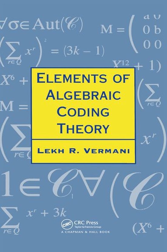 Elements of Algebraic Coding Theory (ebook), Lekh R. Vermani ...